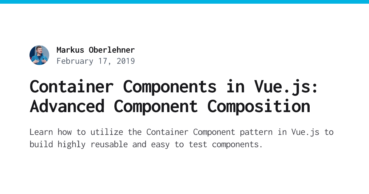 Container Components In Vuejs Advanced Component Composition Markus