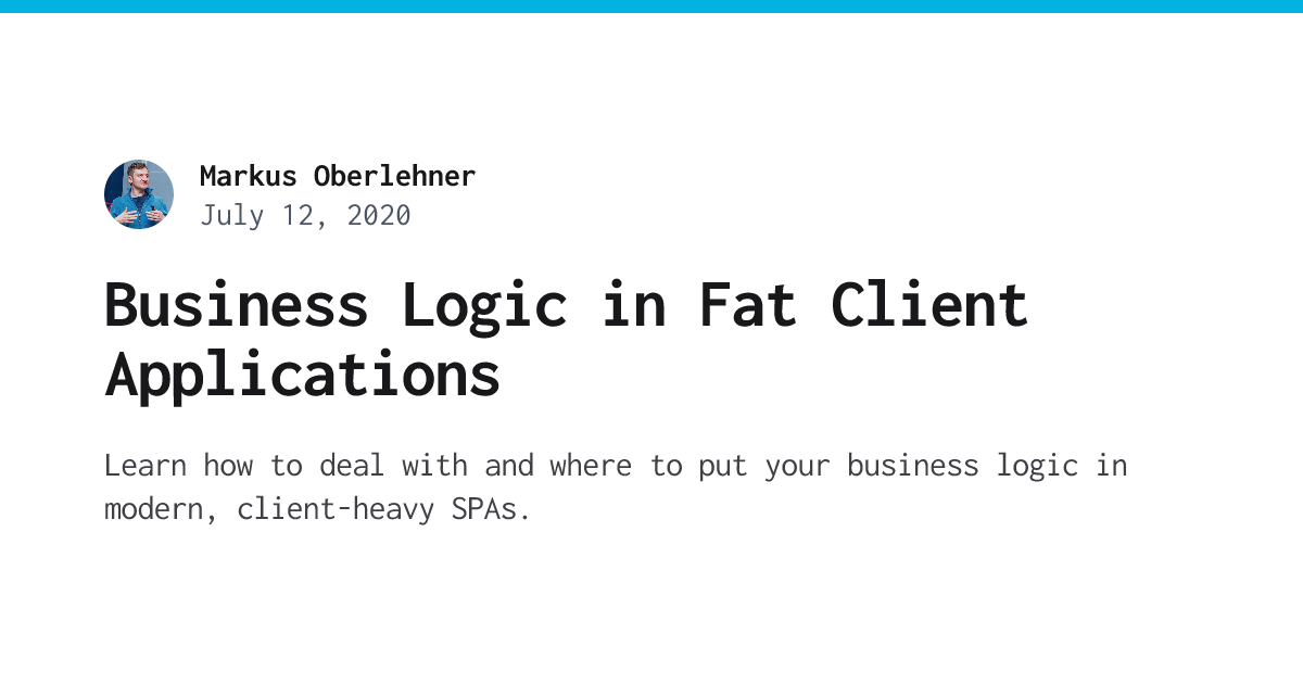 Business Logic in Fat Client Applications - Markus Oberlehner