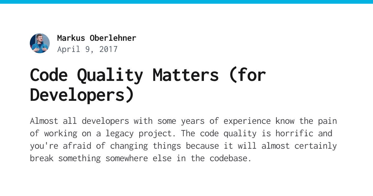 Code Quality Matters (for Developers) - Markus Oberlehner