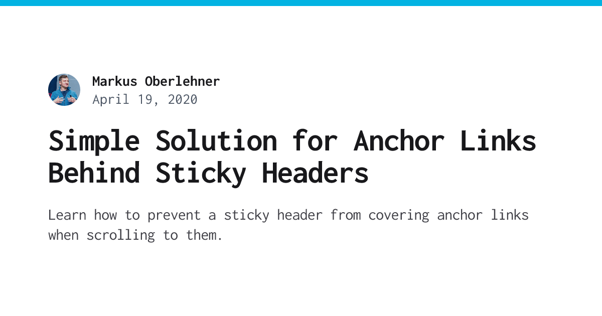 Simple Solution for Anchor Links Behind Sticky Headers - Markus Oberlehner