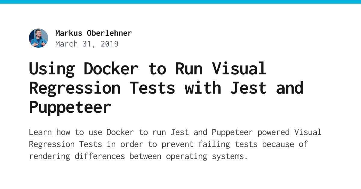 Using Docker to Run Visual Regression Tests with Jest and Puppeteer ...