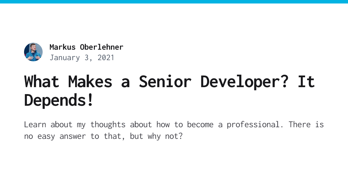What Makes a Senior Developer? It Depends! - Markus Oberlehner