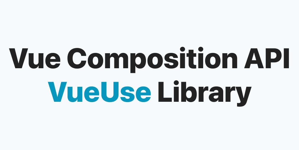 Vue Composition API: VueUse Composable Library - Markus Oberlehner Vue Composition API: VueUse Composable Library - Markus Oberlehner